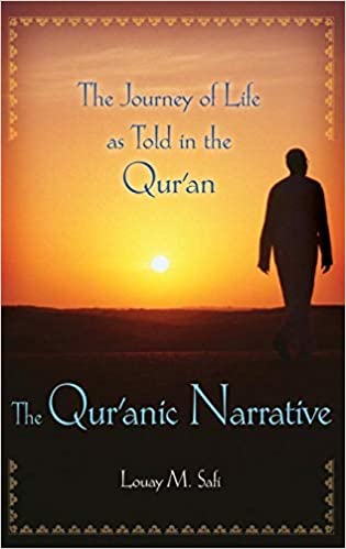 The Quranic Narrative: The Journey of Life as Told in the Qur'an - INSIGHT